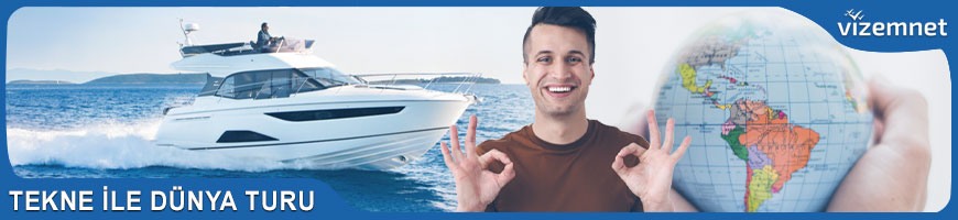 Tekne İle Dünya Turu Yapmak için Vize İşlemleri | Güncel
